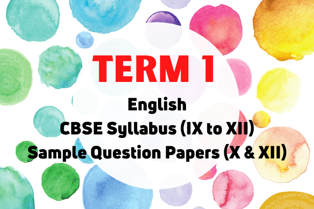 CBSE English Term 1 Syllabus And SQP For IX To XII EklavyaParv CBSE English Term 1 Syllabus And SQP For IX To XII EklavyaParv